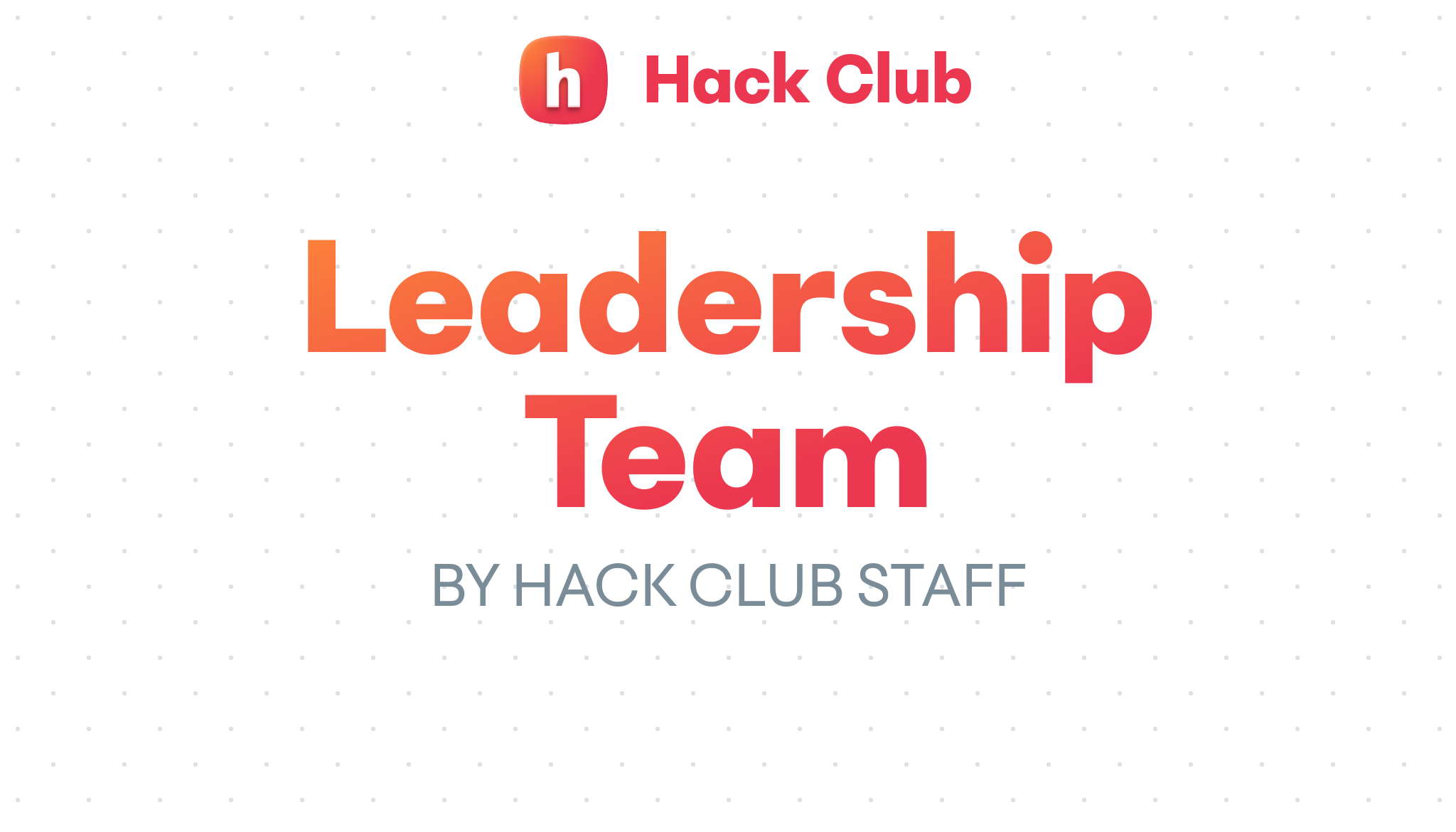 Leadership Team Hack Club 